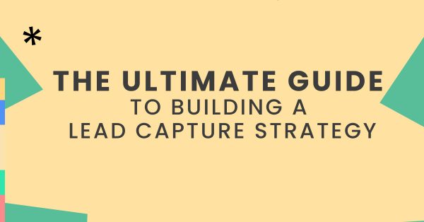 The ultimate guide to building a lead capture strategy in 2025 - momencio