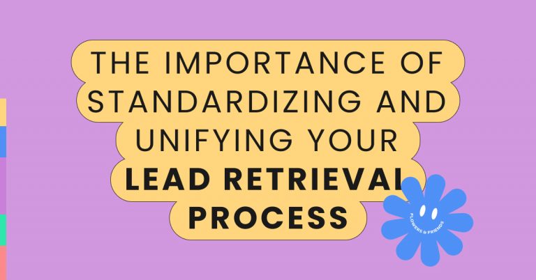 Lead Retrieval Process: The importance of Standardizing and Unifying