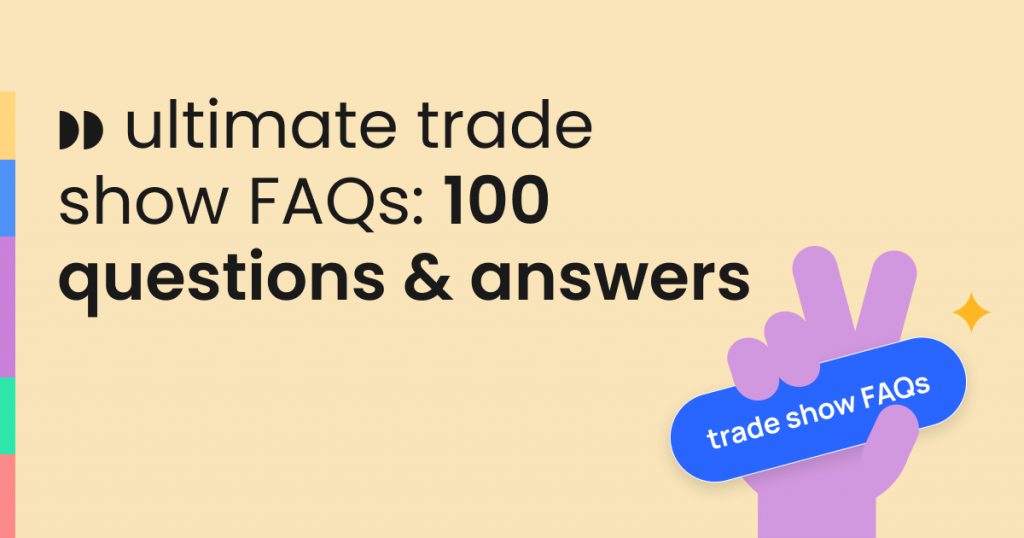 Ultimate Trade Show FAQs: 100 Questions & Answers - momencio
