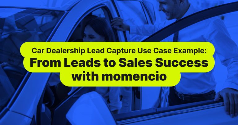 car dealership lead capture: From Leads to Sales with momencio