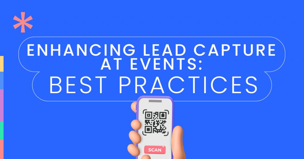 Enhancing Lead Capture at Events: Best Practices - momencio