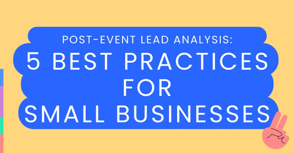 5 post-event lead analysis best practices for small businesses - momencio