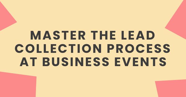 Master the lead collection process at business events - momencio