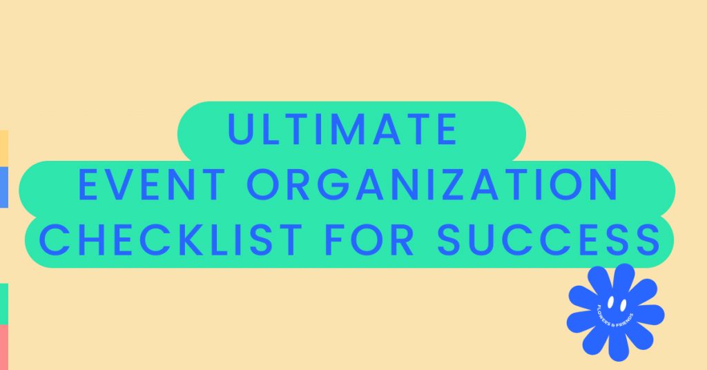 Your event organization checklist for smooth execution