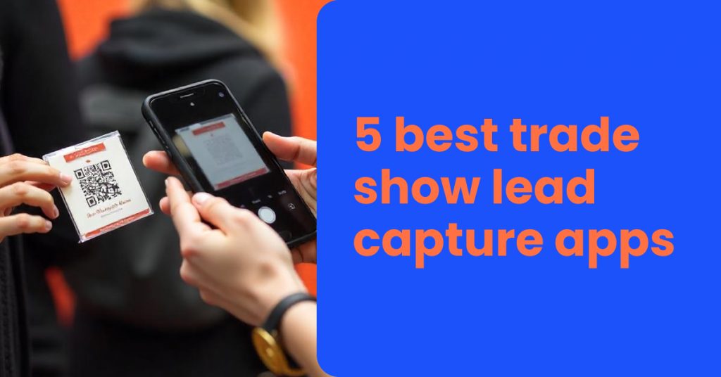 5 best trade show lead capture apps - momencio
