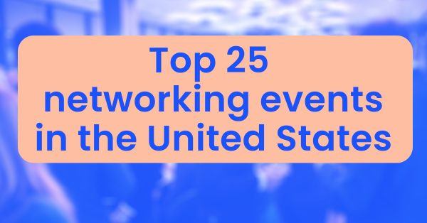 Top 25 networking events in the United States - momencio